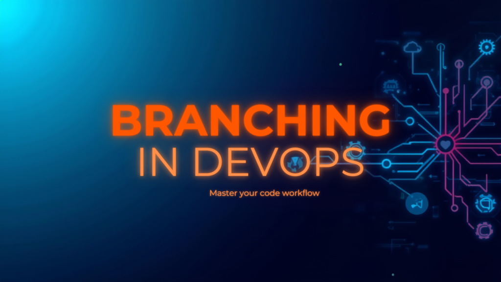 Branching in DevOps – Git Branching Strategies Explained - Dicecamp ...